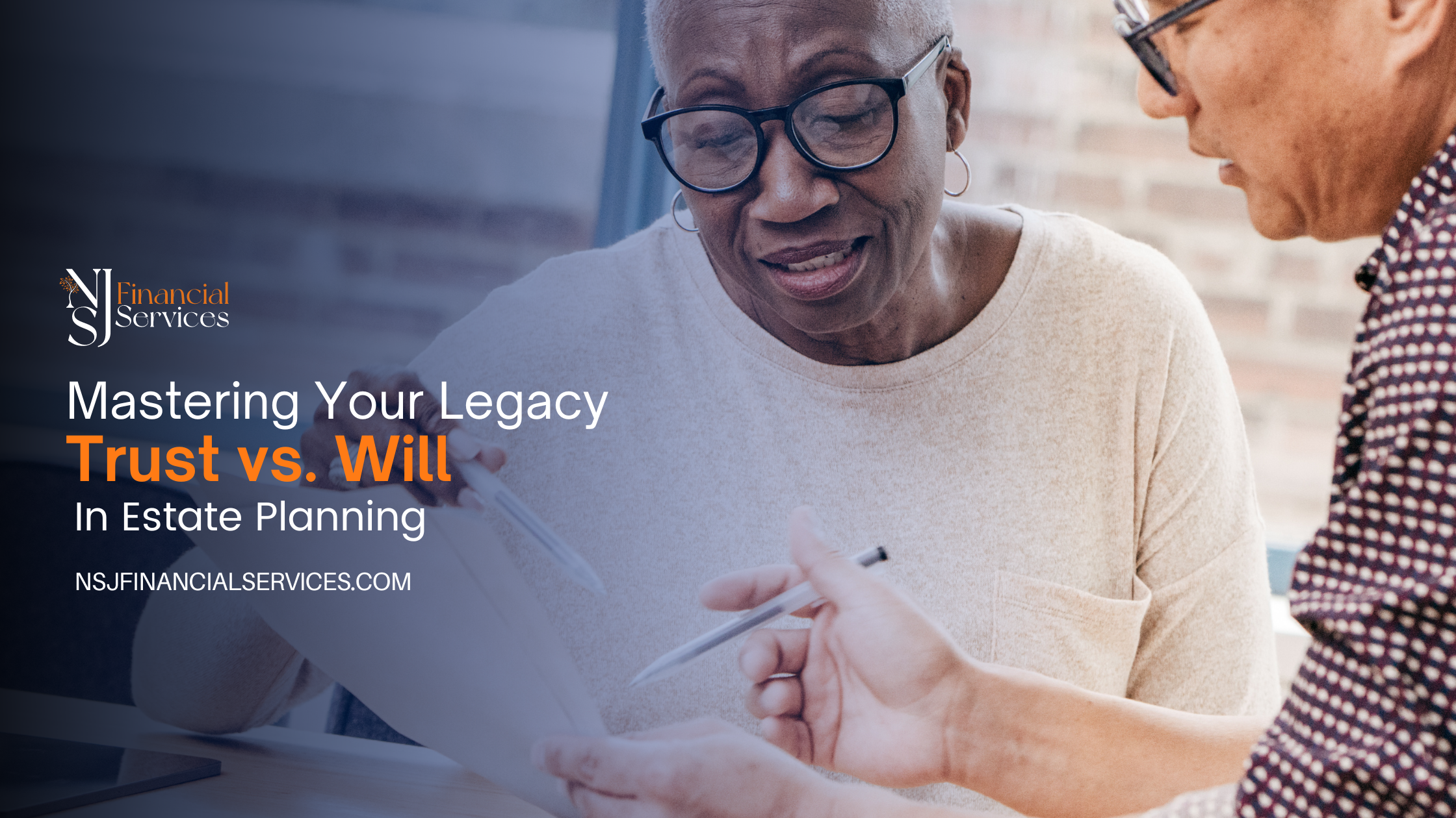 Mastering Your Legacy: Trust vs. Will in Estate Planning – NSJ ...