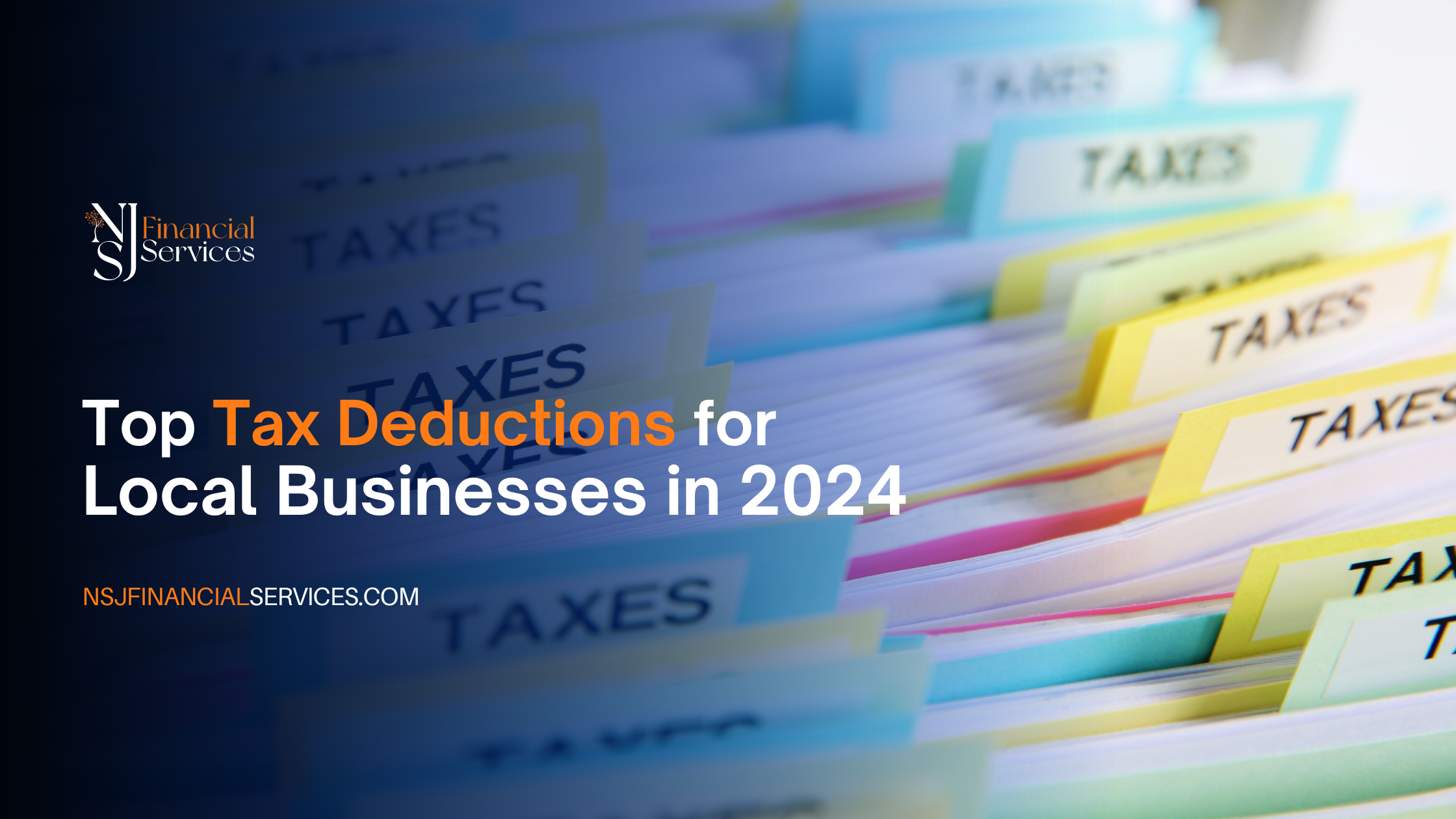 Top Tax Deductions for Local Businesses in 2024 – NSJ Financial Services